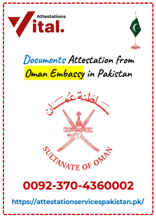 Documents Attestation from Oman Embassy in Pakistan